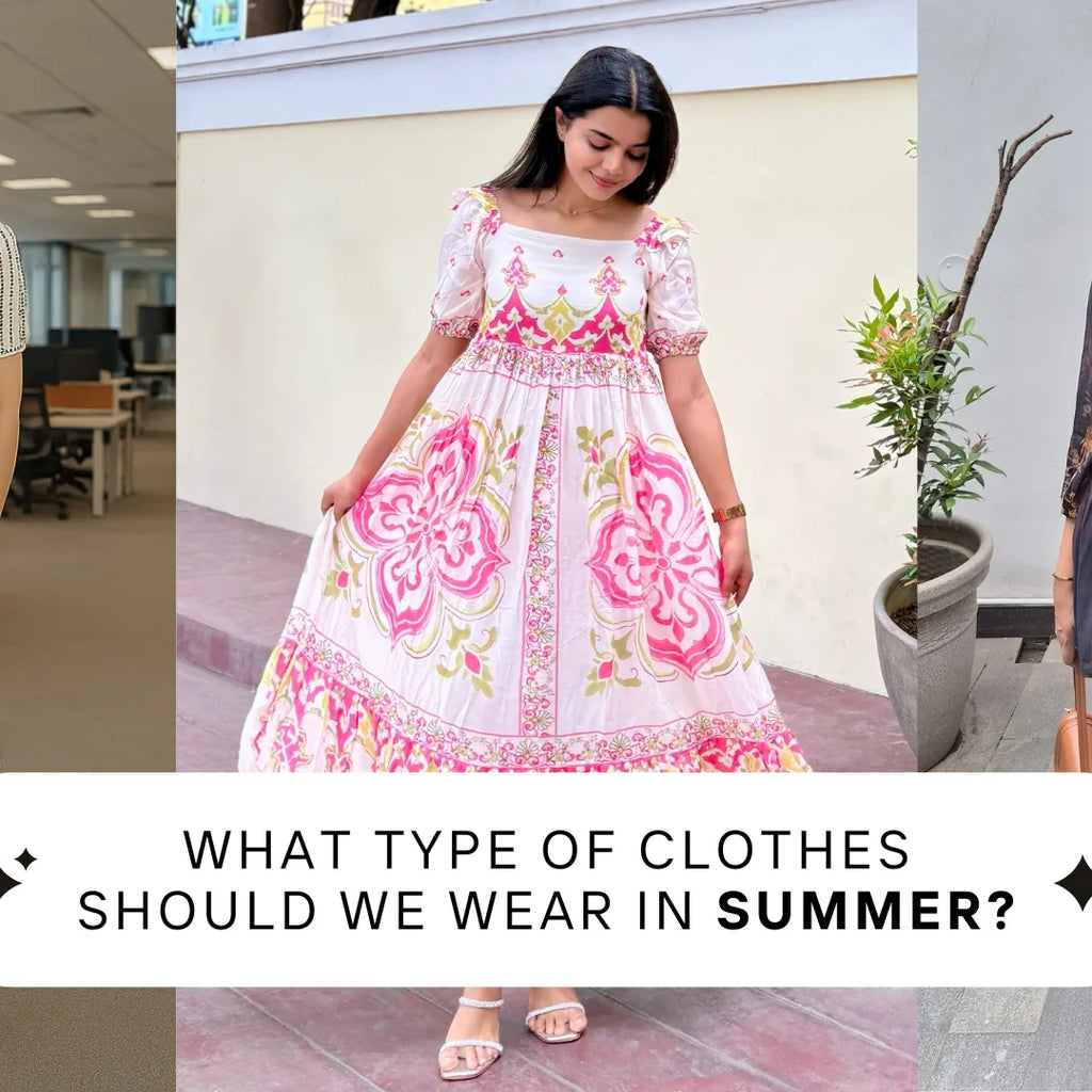 What Type of Clothes Should We Wear in Summer? | Complete Guide